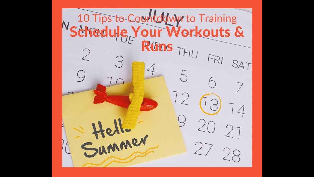10 Tips to Countdown to Training: Schedule Your Workouts & Runs - YouTube