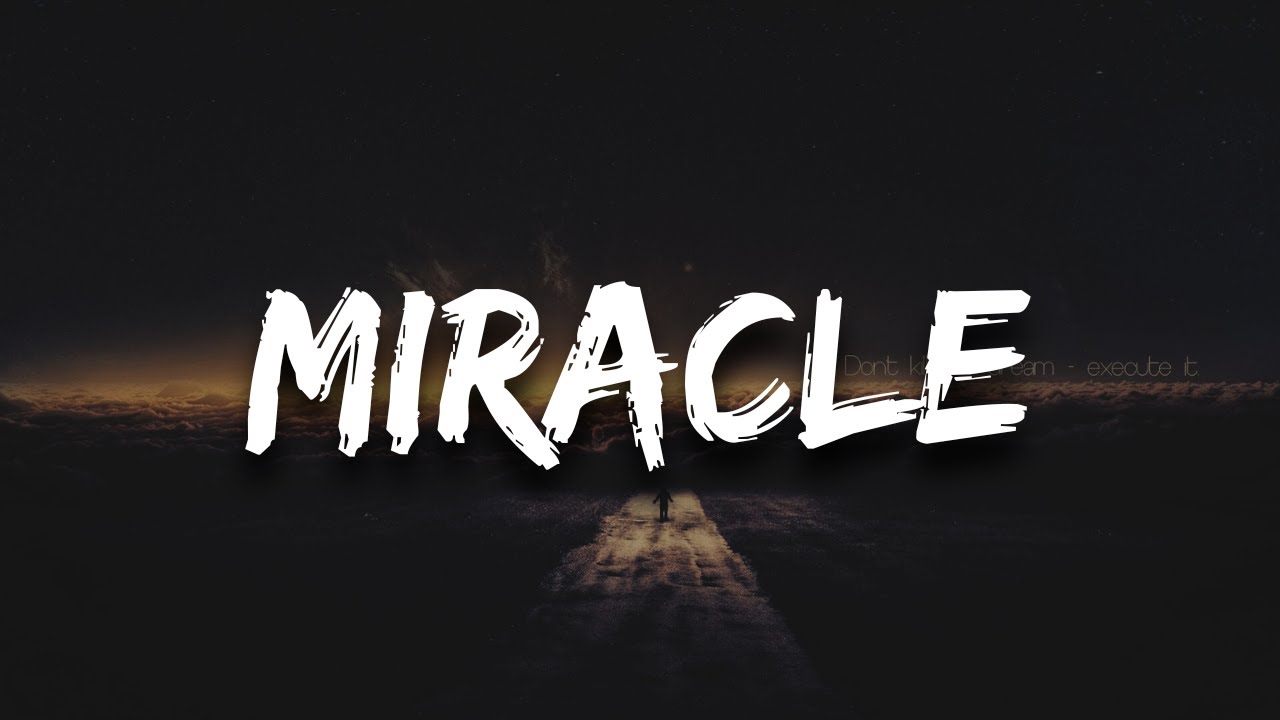 Full Song: Miracle - New Motivational And Inspirational Song 2024 ...