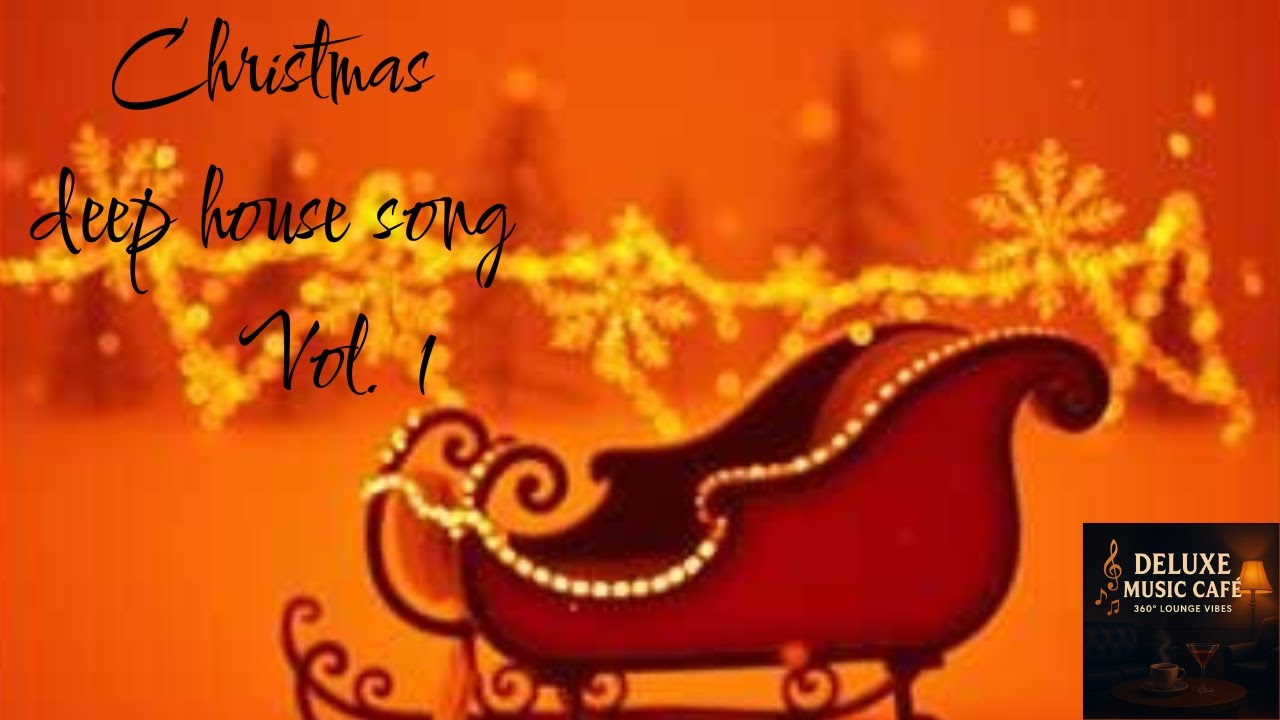 Christmas deep house song 2025 Vol 1 - YouTube