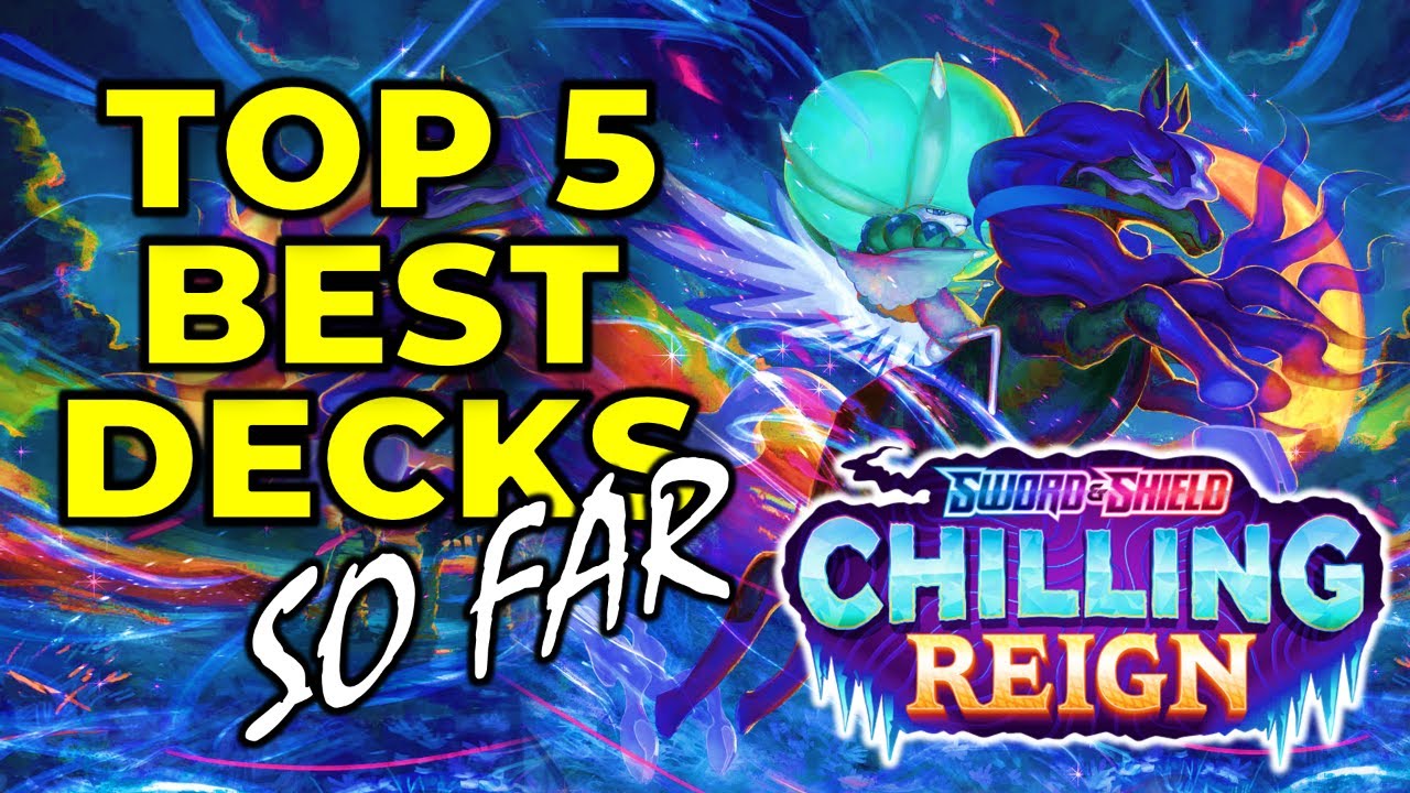 TOP 5 Best Decks for Chilling Reign So Far - INCLUDES DECK LISTS - YouTube