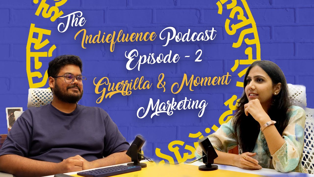 The Indiefluence Podcast: Guerilla and Moment Marketing | Episode 2 ...