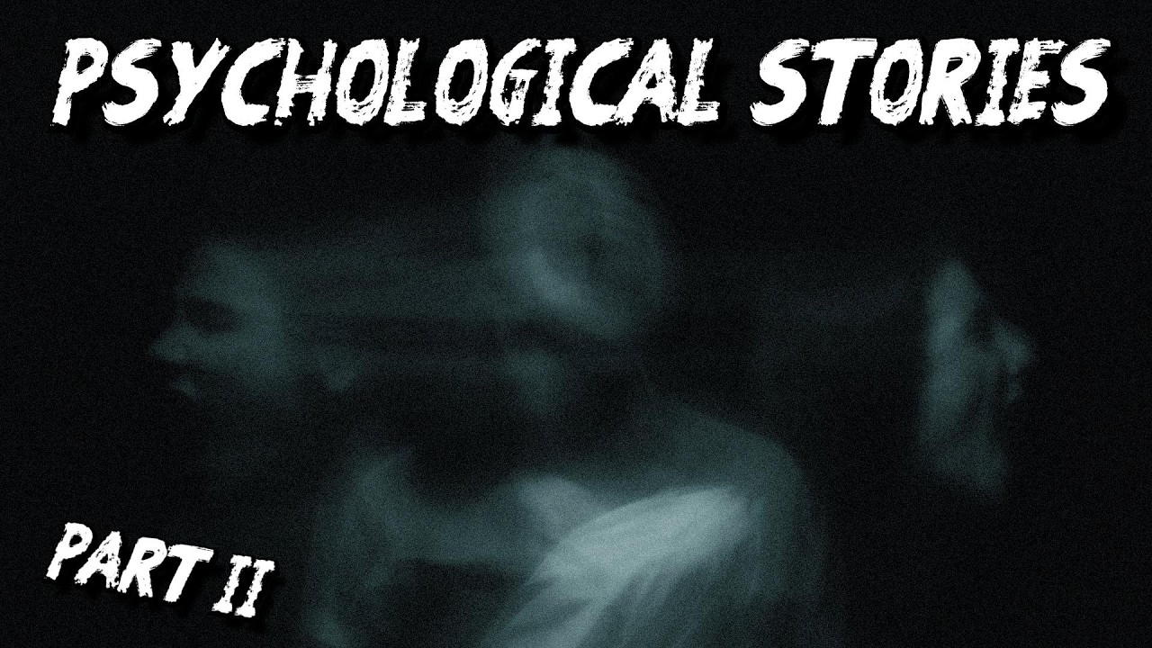 (3) Creepy PSYCHOLOGICAL Horror Stories - From Subscribers [Part II ...