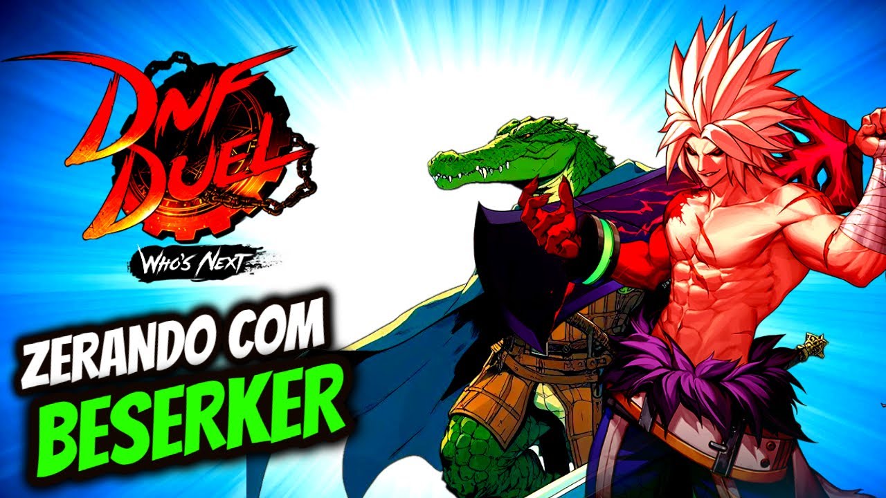 ZERANDO COM BESERKER - SLAYER MODE - DNF DUEL - PC - YouTube