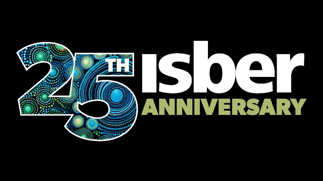 Celebration of the 25th Anniversary of ISBER: honoring our past ...