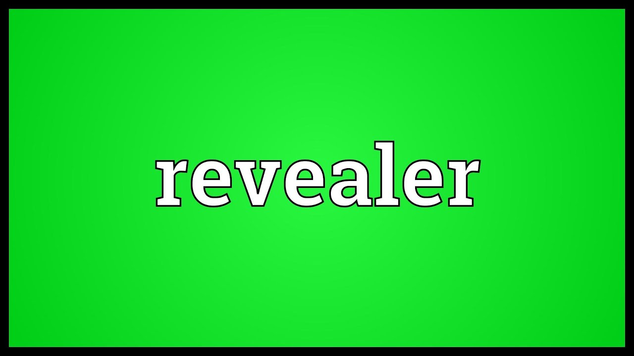 Revealer Meaning - YouTube