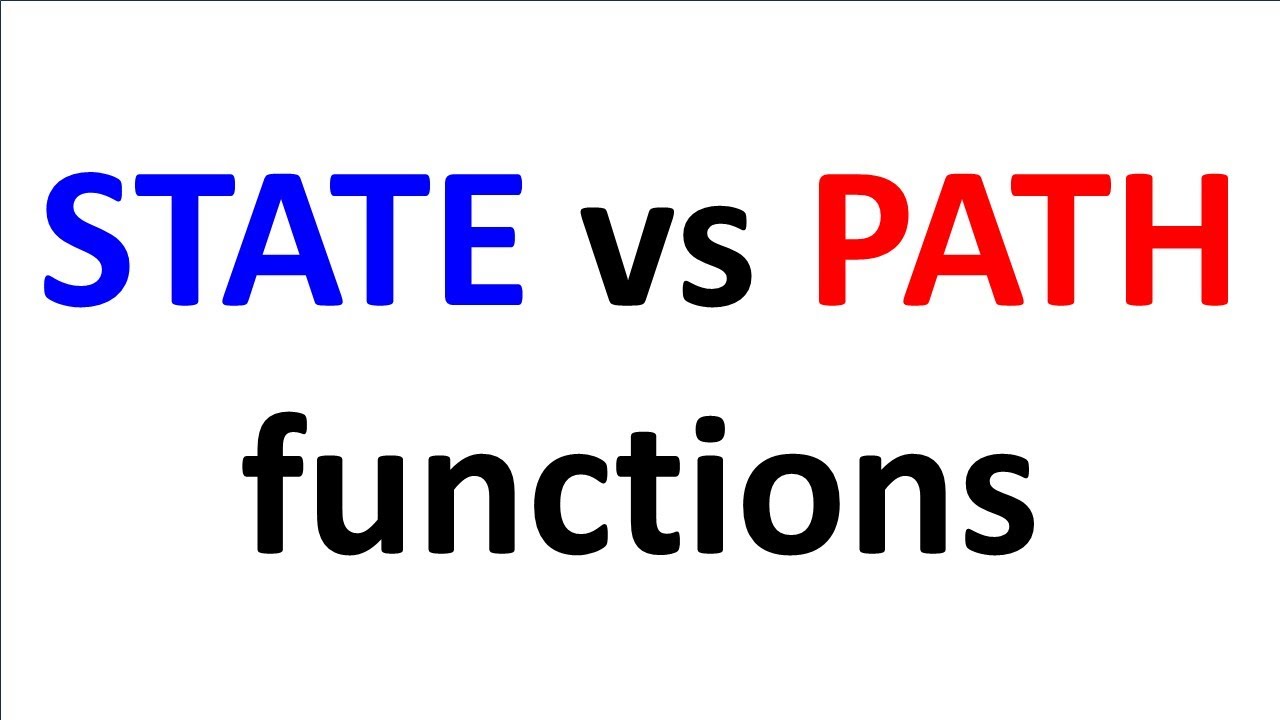 State vs Path Functions: What’s the Difference (and why you should care) - YouTube