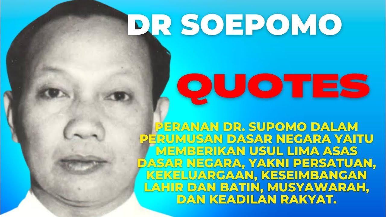 QUOTES DAN KATA BIJAK DR SOEPOMO PEMBERI USUL LIMA ASAS DASAR NEGARA ...
