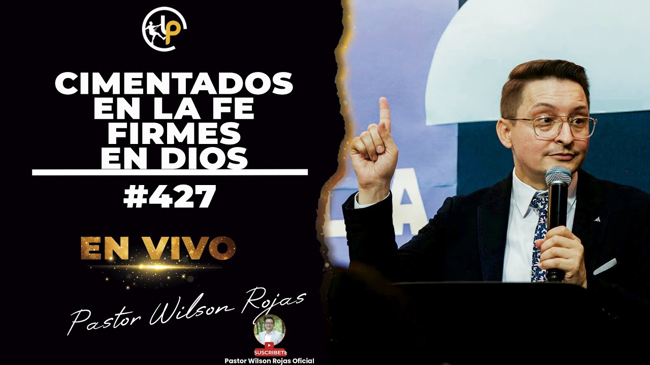 CIMENTADOS EN LA FE/ FIRMES EN DIOS/ INGLES ESPAÑOL-Pastor Wilson Rojas ...