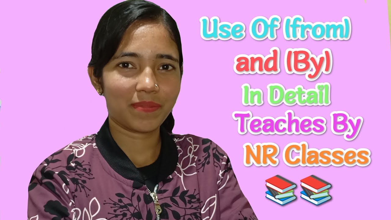 Use Of (From), (By) In Detail Teaches By NR Classes #like#comments#share#subscribe - YouTube