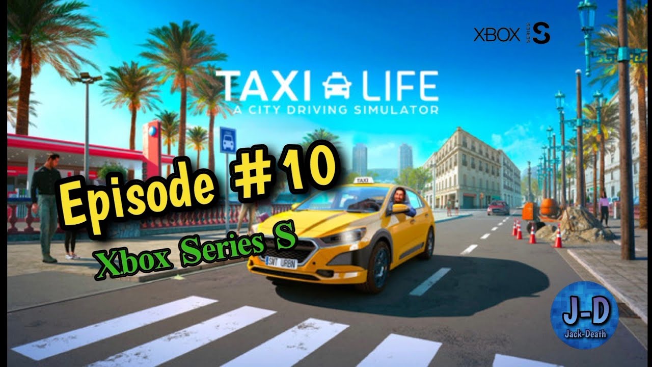 Taxi Life Simulator Xbox Series S | Episode 10 | Professional Taxi ...