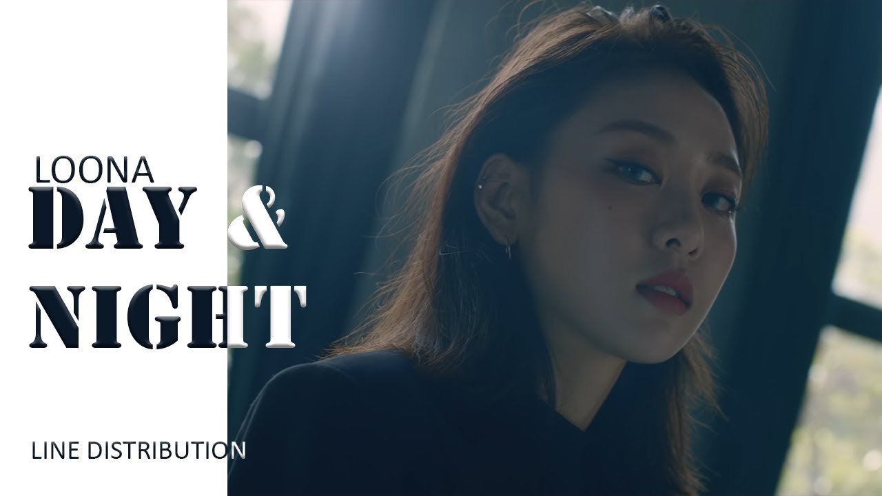 LOONA - DAY & NIGHT | LINE DISTRIBUTION - YouTube