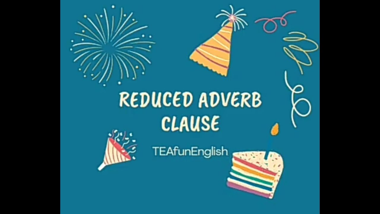 Reduced Adverb Clause -- reducing with Present and Past Participles ...