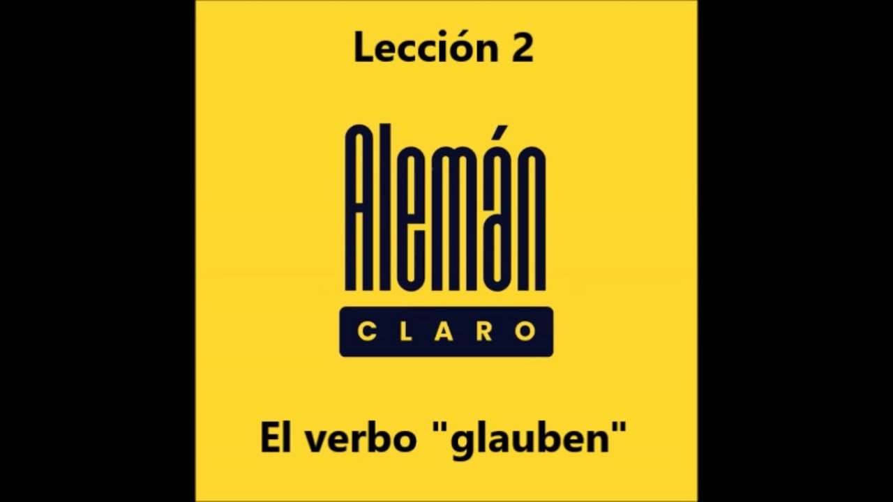 Lección 02-07 El verbo glauben - Das Verb glauben Nivel A1 para Goethe ...