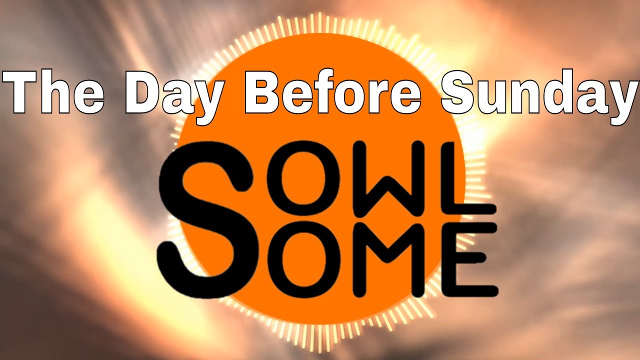 The day before sunday - Owlsome - YouTube