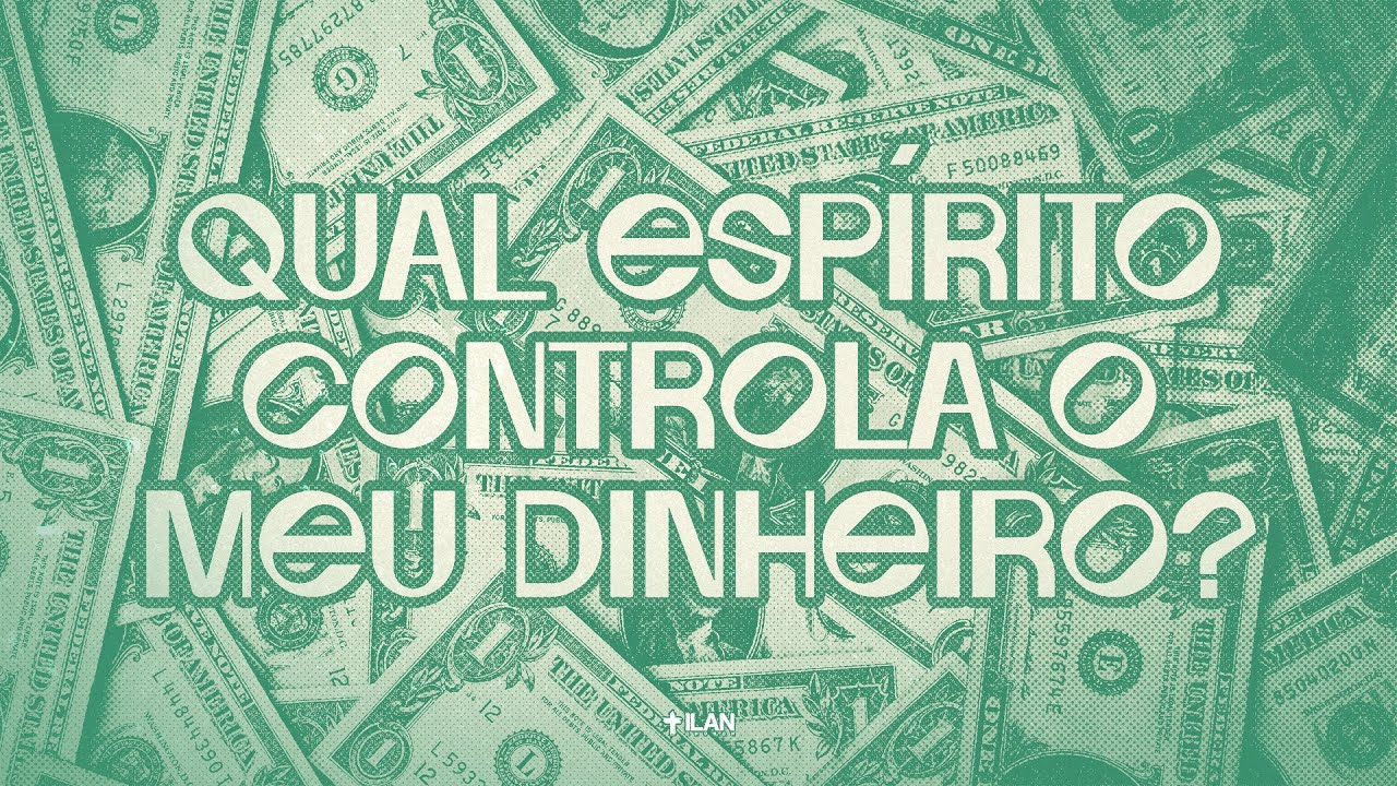 SÉRIE SE MEU DINHEIRO FALASSE | Qual Espírito Controla O Meu Dinheiro ...