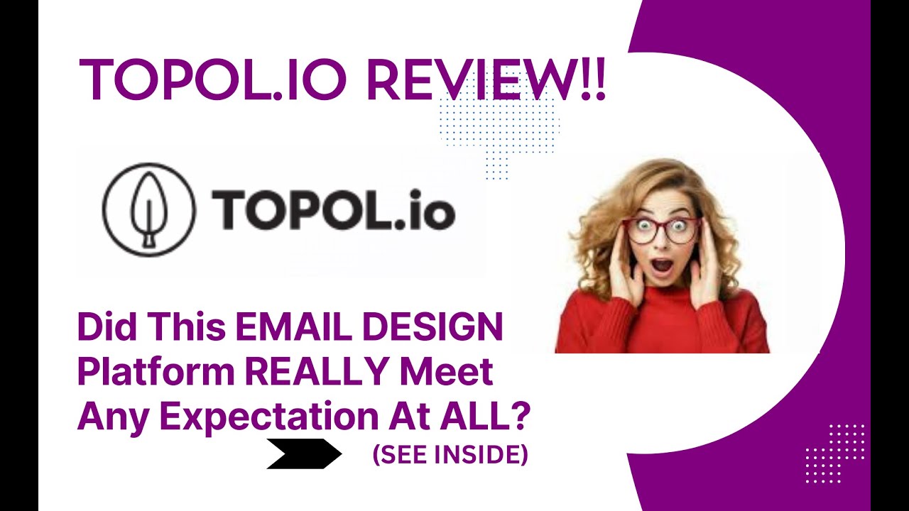 TOPOL.io REVIEW- Did This EMAIL DESIGN Platform REALLY Meet Any Expectation At ALL? See(View ...