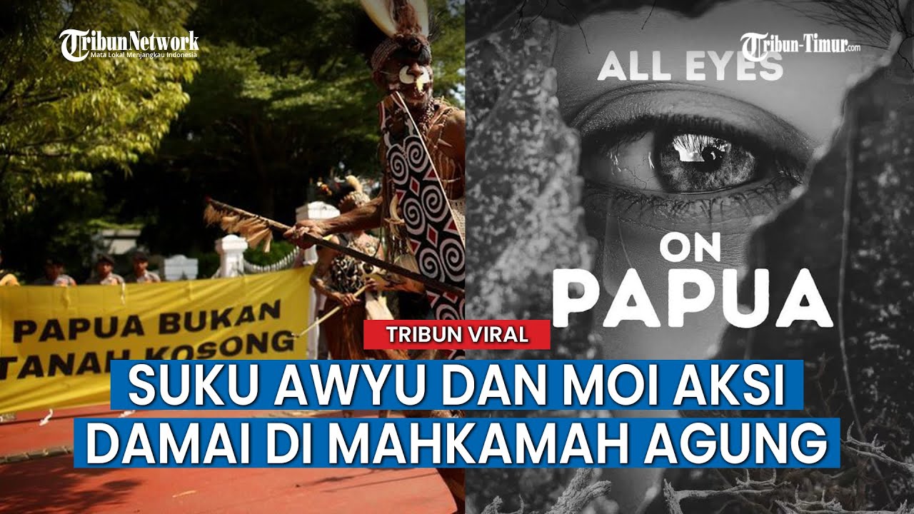 Suku Adat Moi dan Awyu Gelar Aksi Damai Depan MA, Tolak Hutan Adat Mau ...