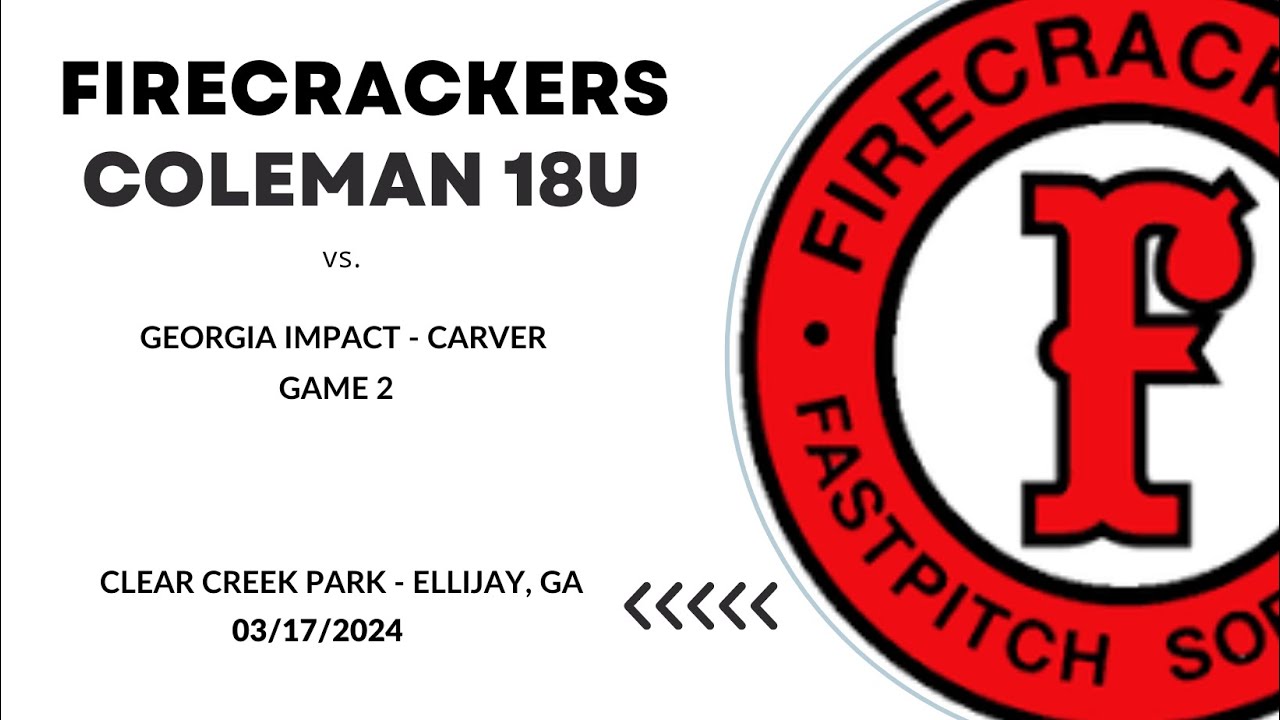 03/17/24 GA Impact Carver vs. Firecrackers Coleman 18U (G2) - YouTube