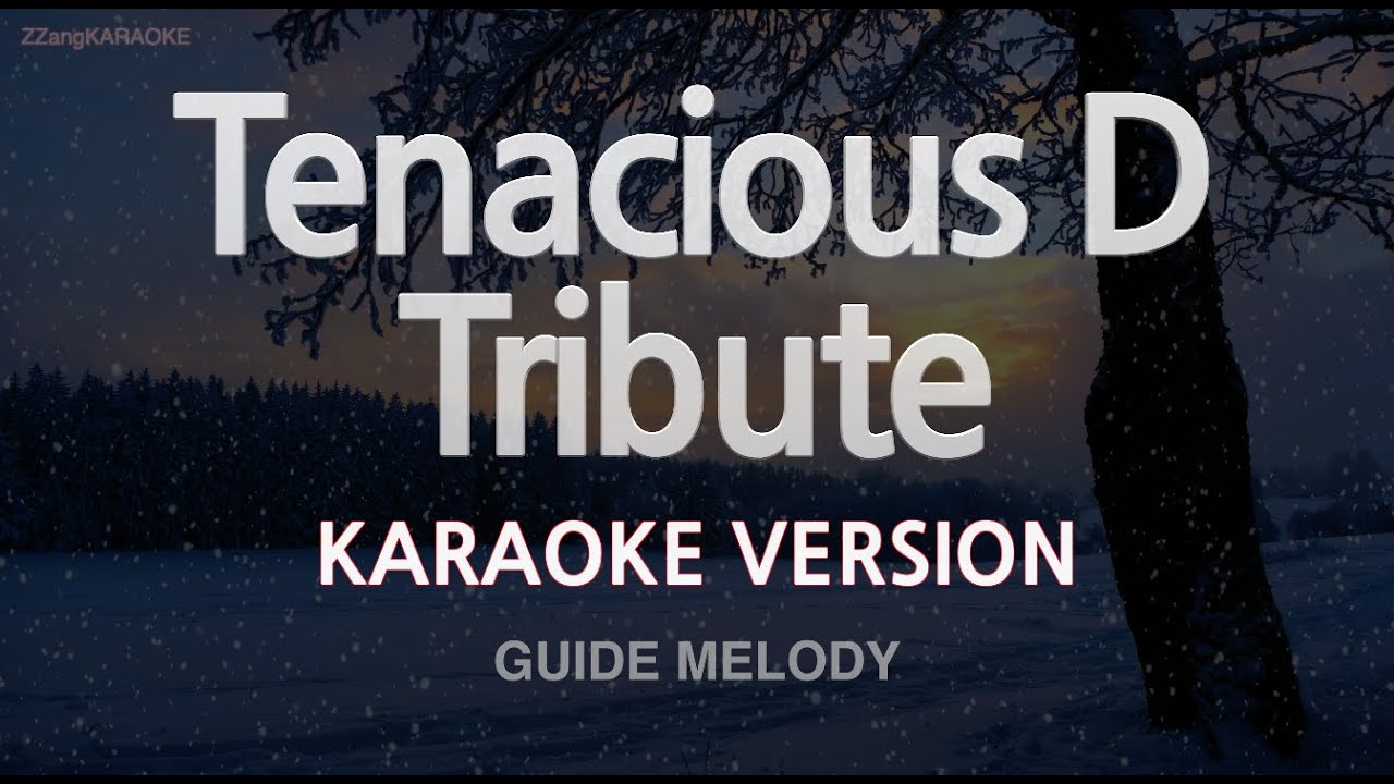 Tenacious D-Tribute (Melody) (Karaoke Version) - YouTube