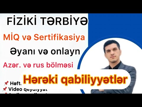 Hərəki qabiliyyətlər.Fiziki tərbiyə MİQ və sertifikasiya(az.və rus bölməsi)S.Aməd 051-942-04-95