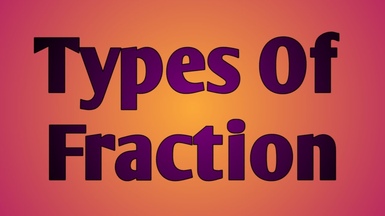 #Fraction | Types Of Fraction | How To Convert Improper Fraction To ...