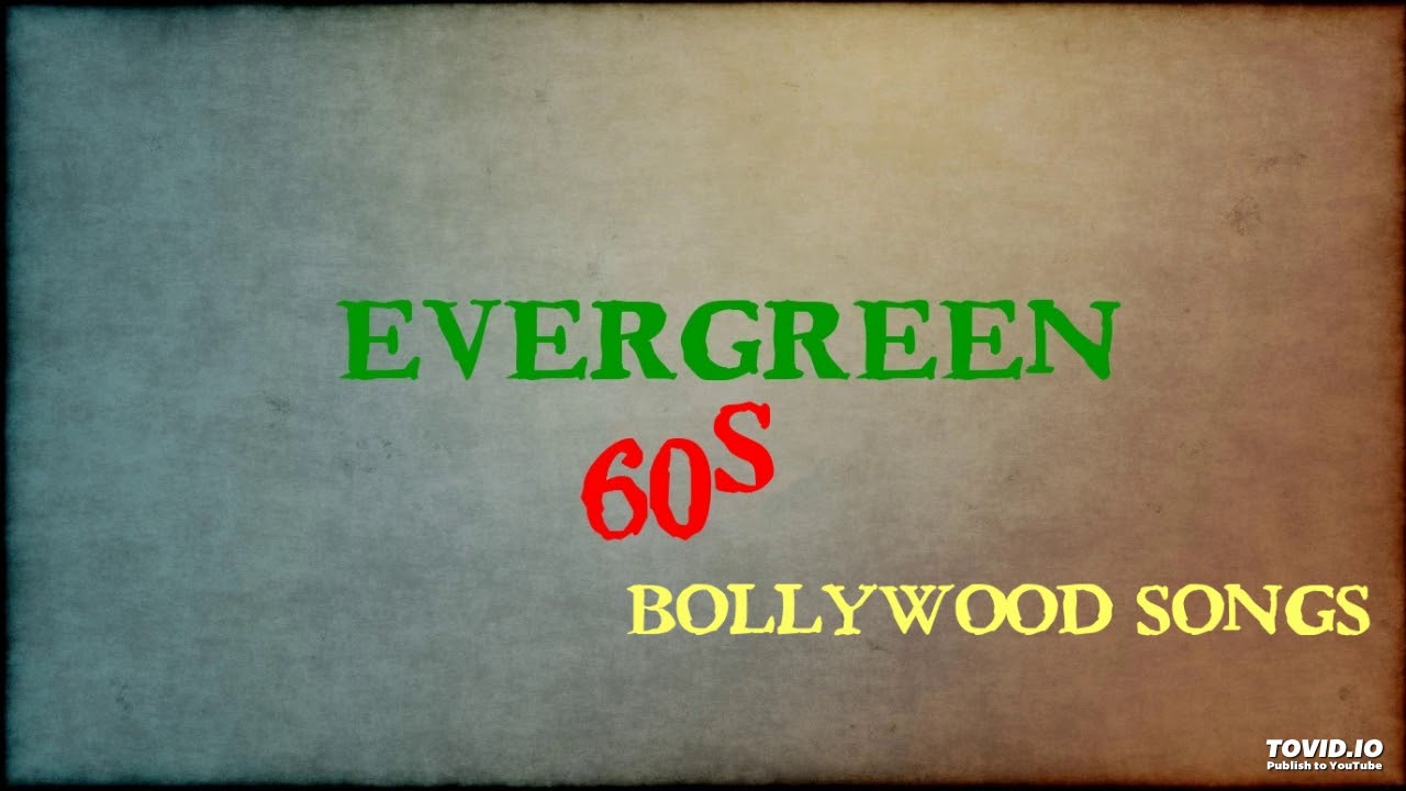 Best of 1960's Songs | 60's Bollywood Hits | 60's Evergreen Bollywood ...