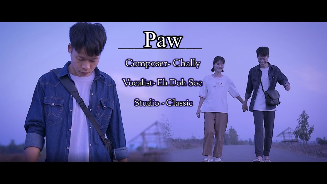 Karen new love song //Paw// by Eh Doh Soe - YouTube