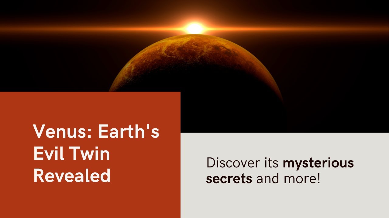 Venus Earth's Evil Twin and Its Mysterious Secrets - YouTube