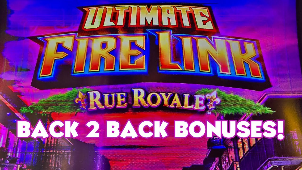 Back-to-Back Bonuses on Ultimate Fire Link Rue Royale! #firelinkfriday ...