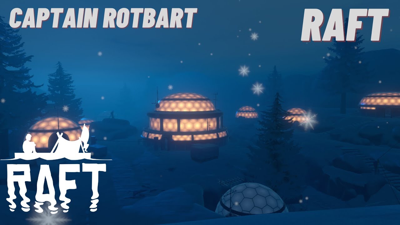 Raft 51 -- Captain Rotbart - Ein Dorf im Eis und die Kernschmelze ...