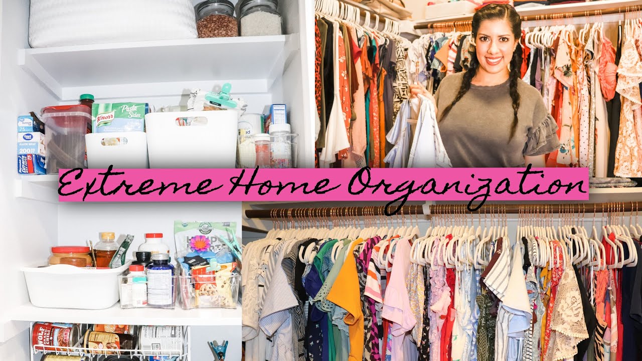 Extreme Home Organization 2020 | Organize with me | Whole house ...