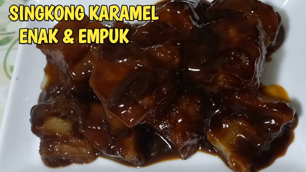 SINGKONG KARAMEL ENAK LEGIT DAN EMPUK / RESEP SINGKONG KARAMEL - YouTube