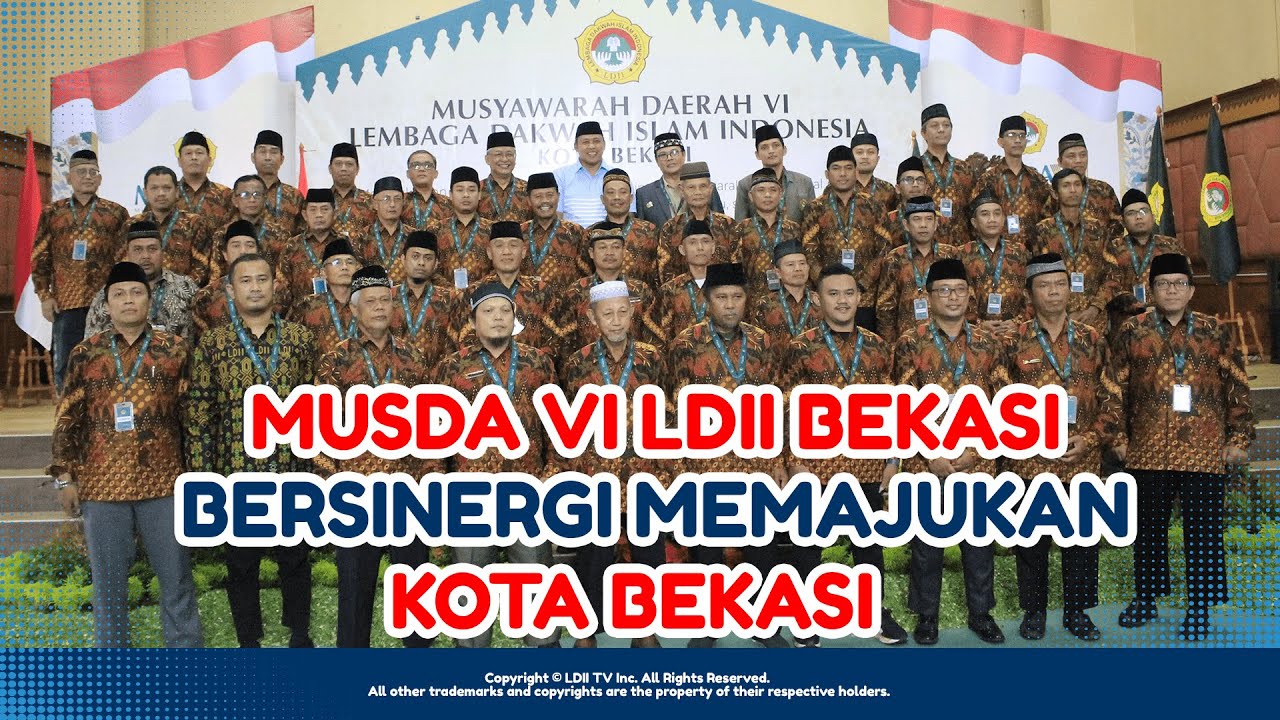 LDII TV: Musda VI LDII Bekasi Terus Hasilkan Program Untuk Memajukan ...