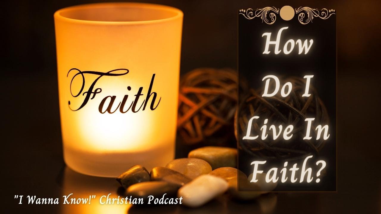 How Do I Live In Faith? - YouTube