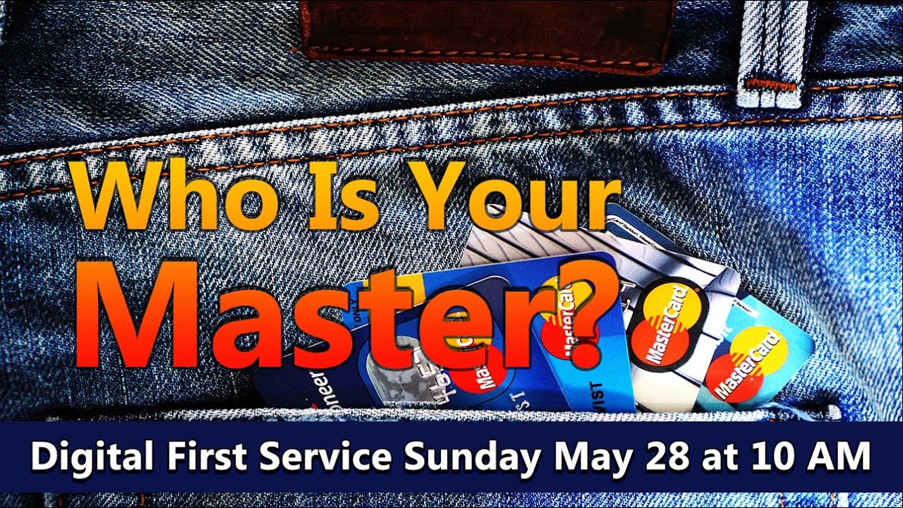 E39 Who Is Your Master? - Livestream Service Sunday May 28 - YouTube