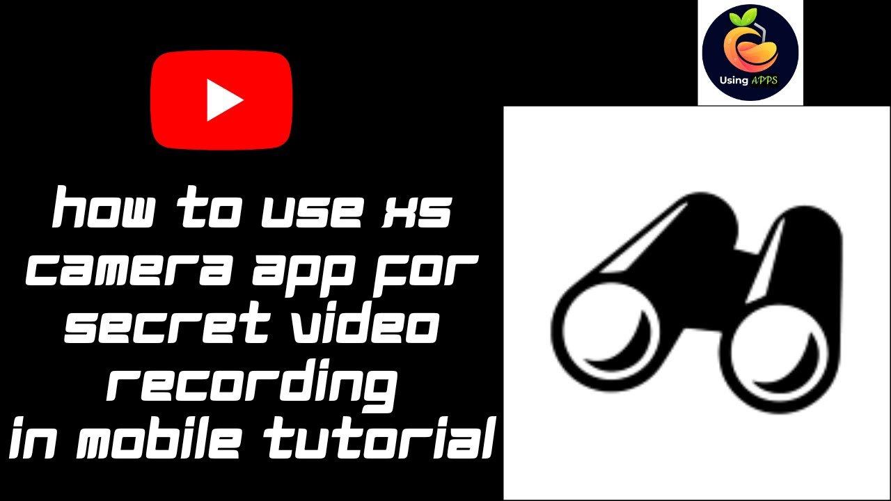 How To Use XS Camera Recording App In Mobile | चुपके से वीडियो रिकॉर्ड ...