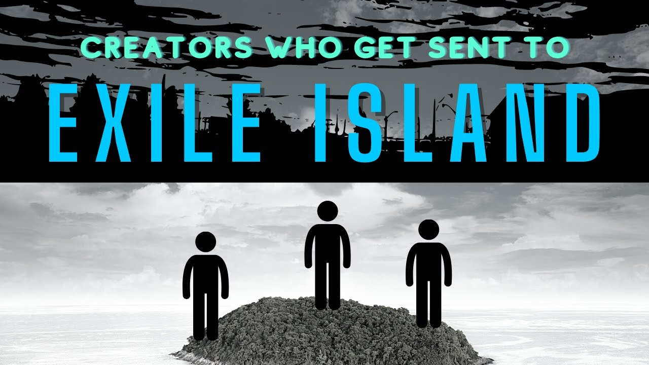 Exile Island; What Happens When Creators Get Sent There? - YouTube