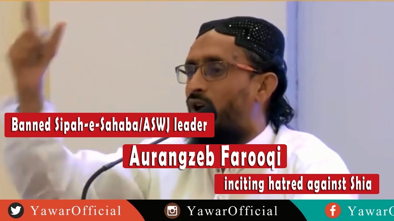 Banned Sipah-e-Sahaba/ASWJ leader Aurangzeb Farooqi inciting hatred ...