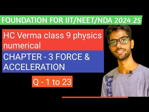 FORCE AND ACCELERATION CLASS 9 HC VERMA | CHAPTER - 3 HC VERMA CLASS 9 ...