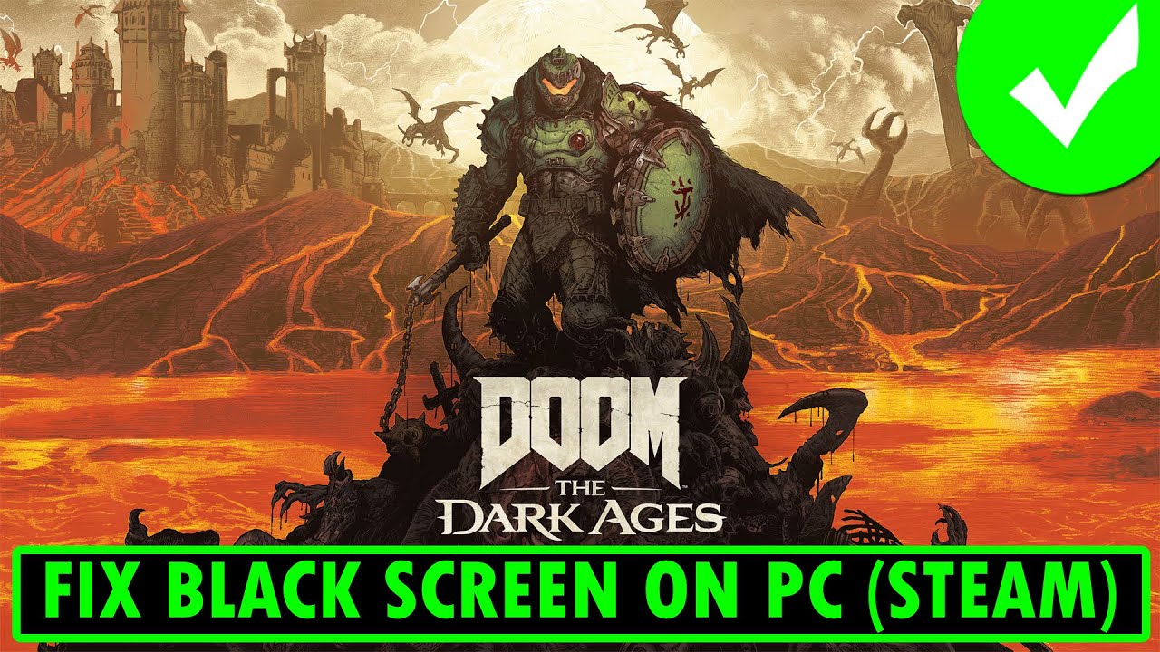 How To Fix DOOM The Dark Ages Stuck on Black Screen On Steam PC | # ...