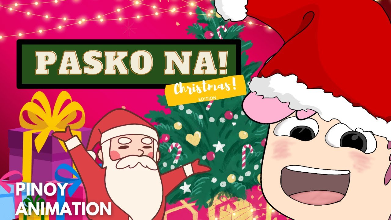 PASKO NA! Christmas Edition | Pinoy animation - YouTube