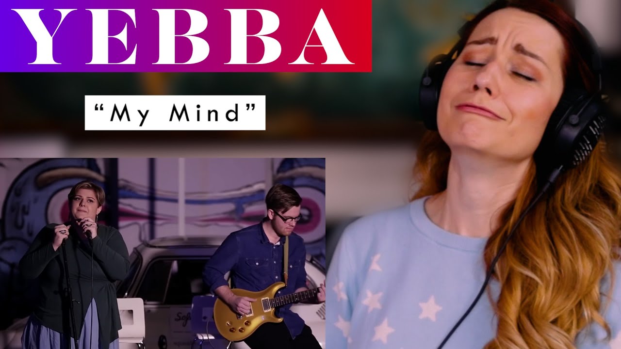 My first YEBBA performance. This Vocal Analysis of "My Mind" nearly ...