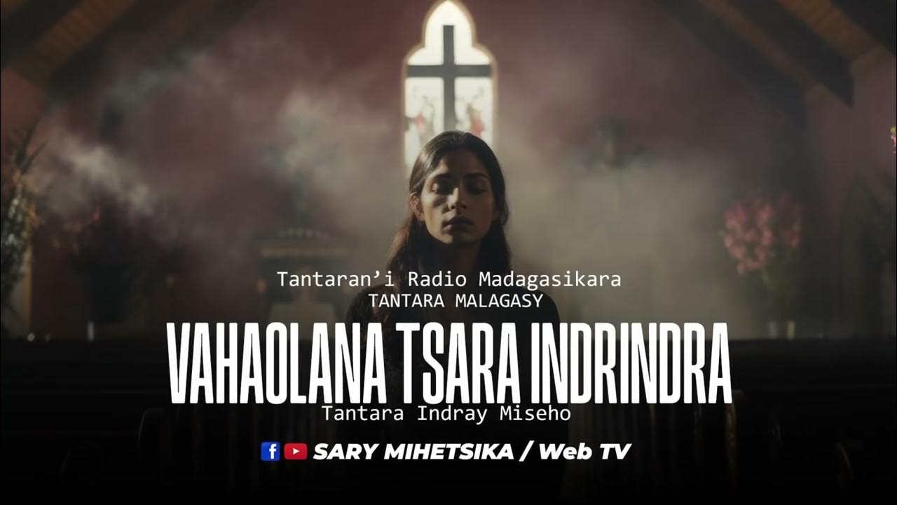 Tantara Malagasy - VAHAOLANA TSARA INDRINDRA (Tantaran'i Radio Madagasikara) Tantara Indray ...