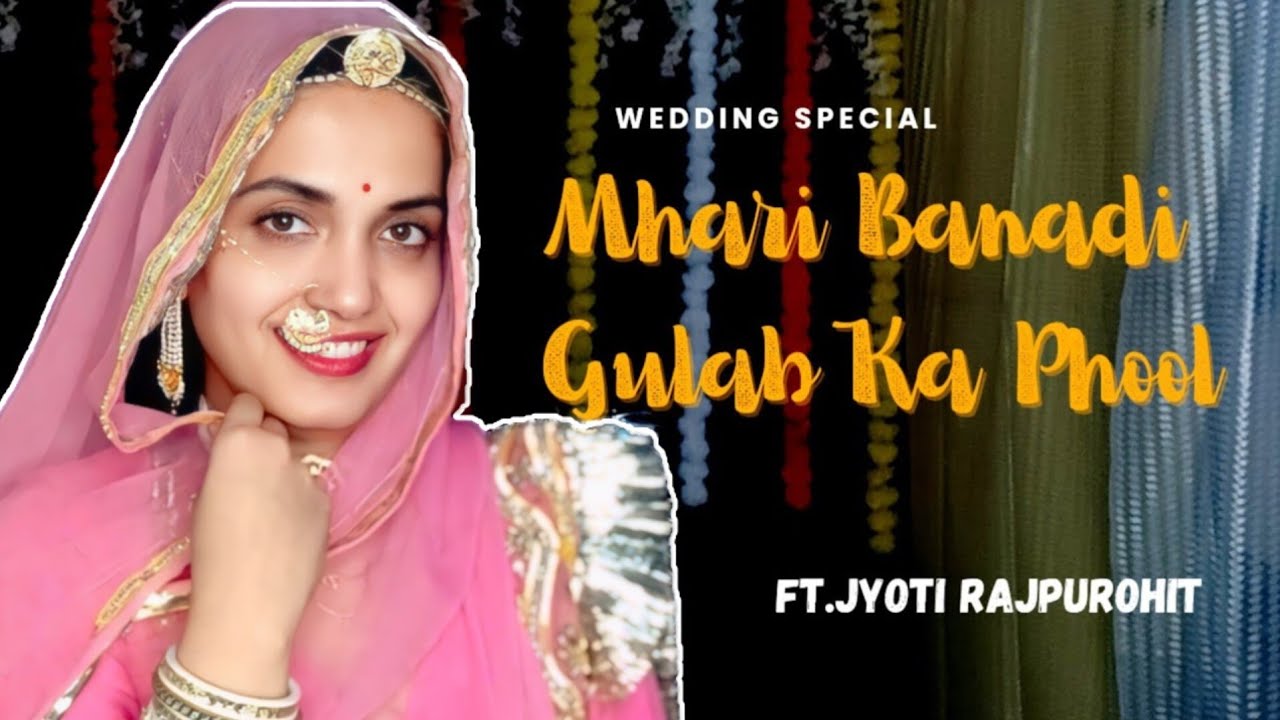 Mhari Banadi Gulab Ka Phool | ft.jyoti rajpurohit | youfoundjyoti ...