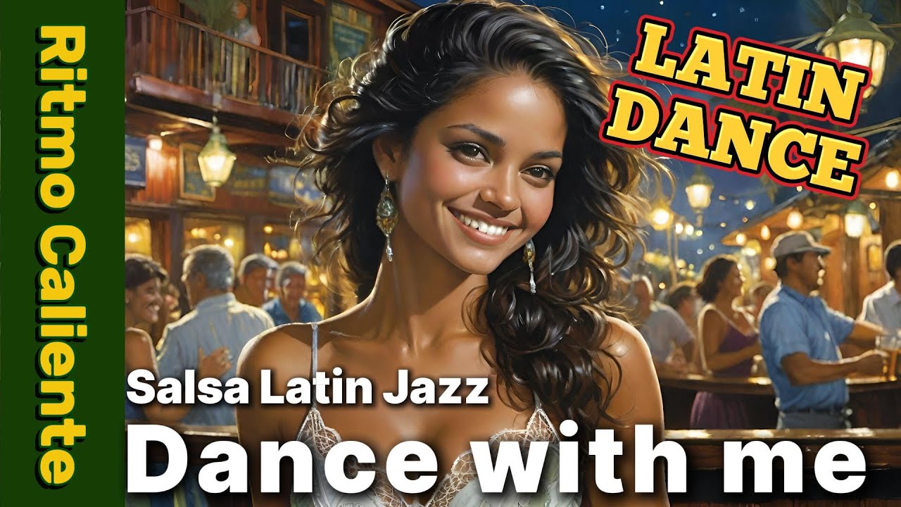 Salsa Latin Jazz "Ritmo Caliente" 🎵 [ Dance With Me] 🎺 - YouTube
