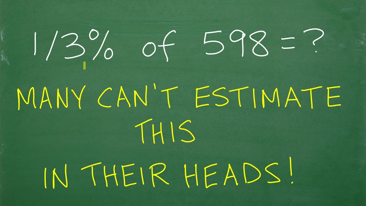 Good with numbers? Estimate 1/3% of 598 in your HEAD! - YouTube