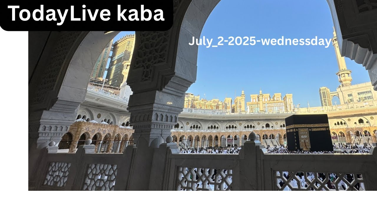 Live from Live from Makkah Today | Khana Kaaba Live Streaming 2025 ...