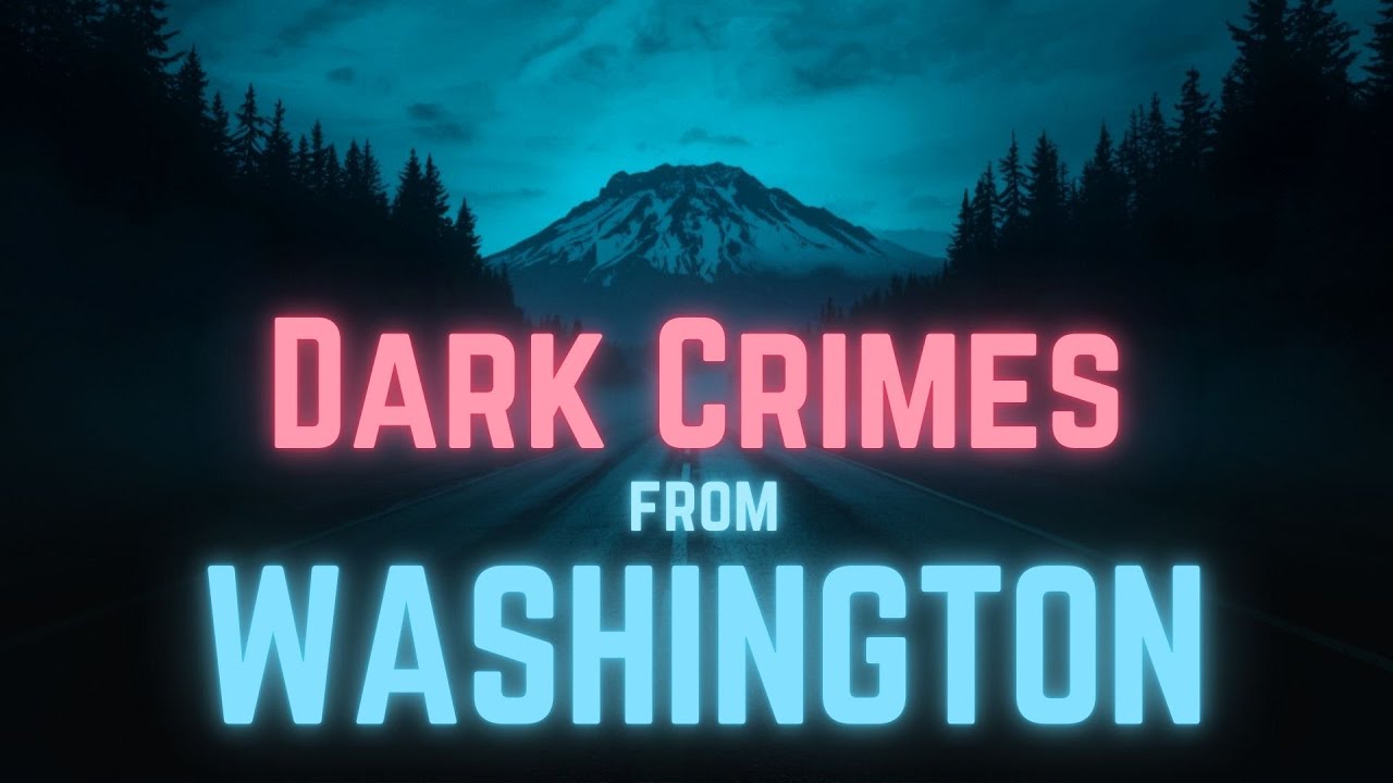 Dark Crimes of Washington State I 2 Hours of Murder & Mystery - YouTube