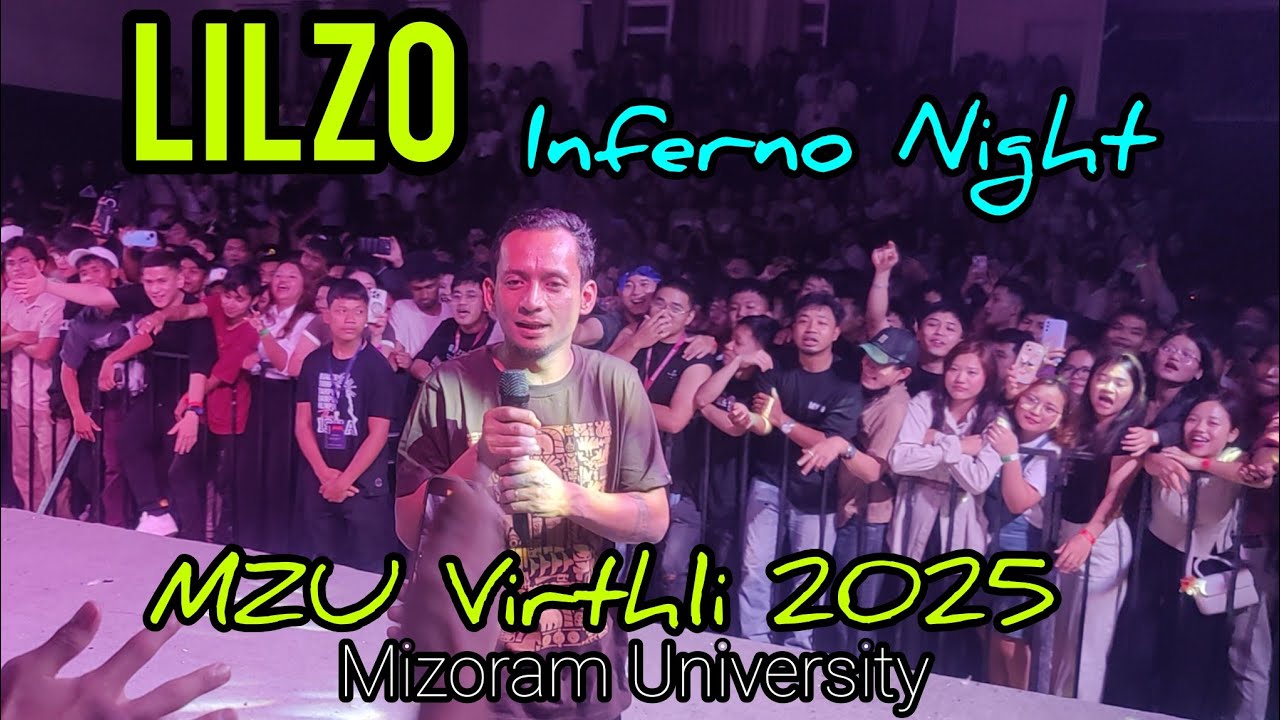 LILZO at Inferno Night I MZU Virthli 2025 I Mizoram University I #lilzo ...