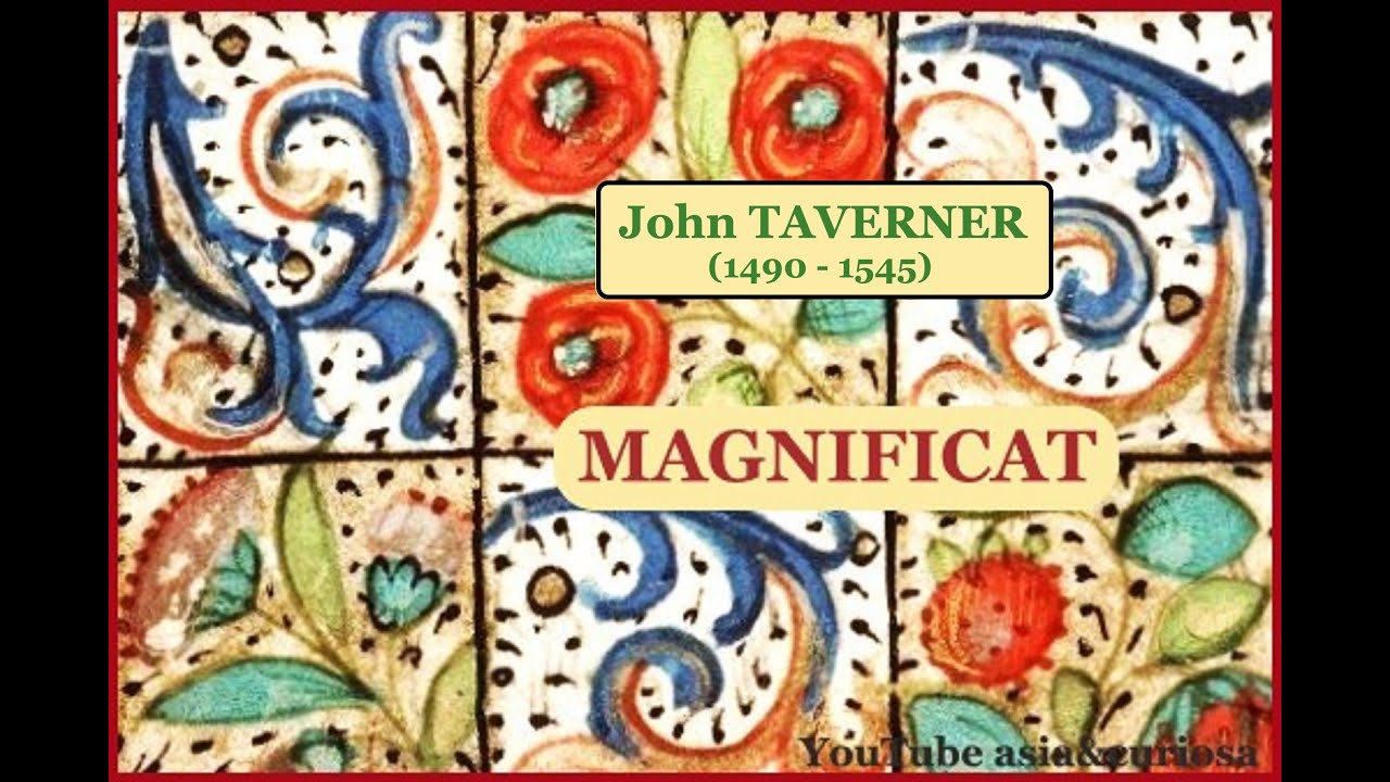 John Taverner (1490 - 1545) Magnificat - The London Early Music Group ...